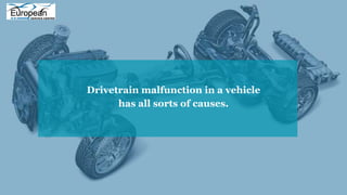 BMW Drivetrain Malfunction Symptoms, Diagnosis, & Solutions | PPT