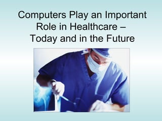 Computer Applications in Health Care | PPT
