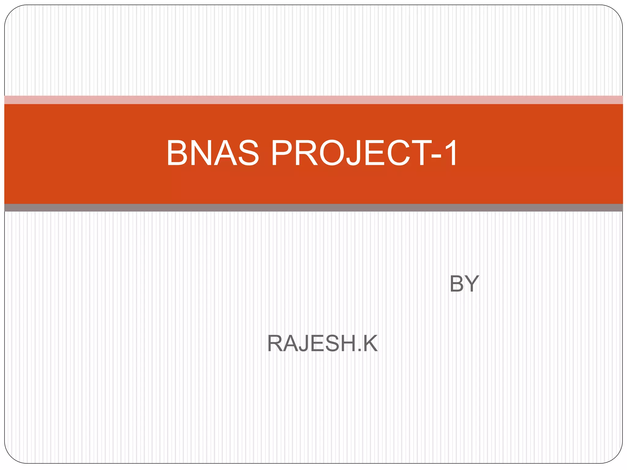 Bnas by rajesh (2) | PPT