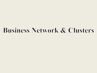 Business Network & Clusters | PPTX