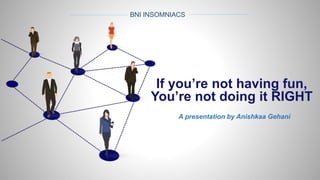 BNI - Networking ppt - ASG | PPTX