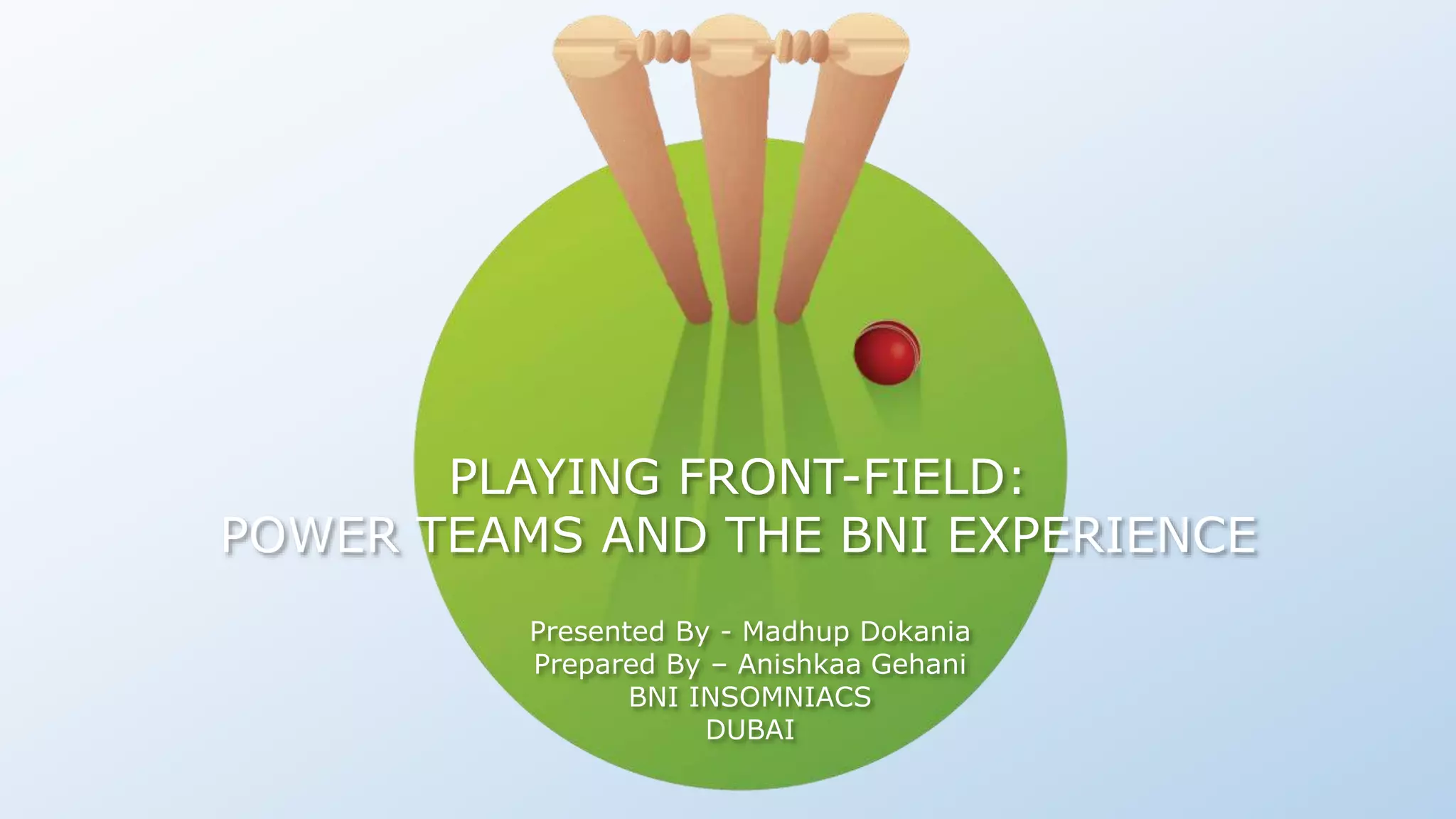 BNI - POWER TEAMS - By Madhup & Anishkaa | PPTX