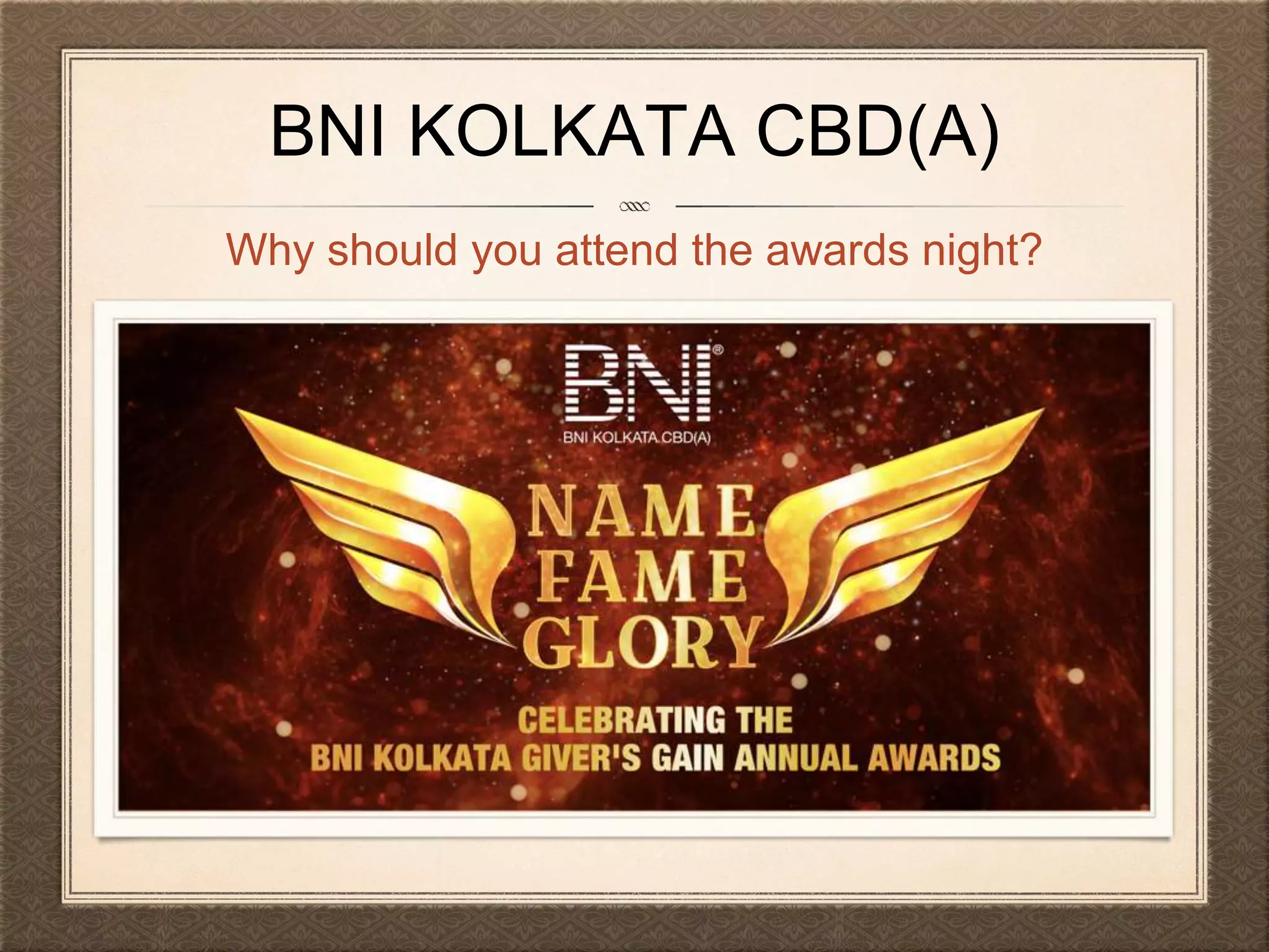 Reasons to attend BNI Name.Fame.Glory | PPT