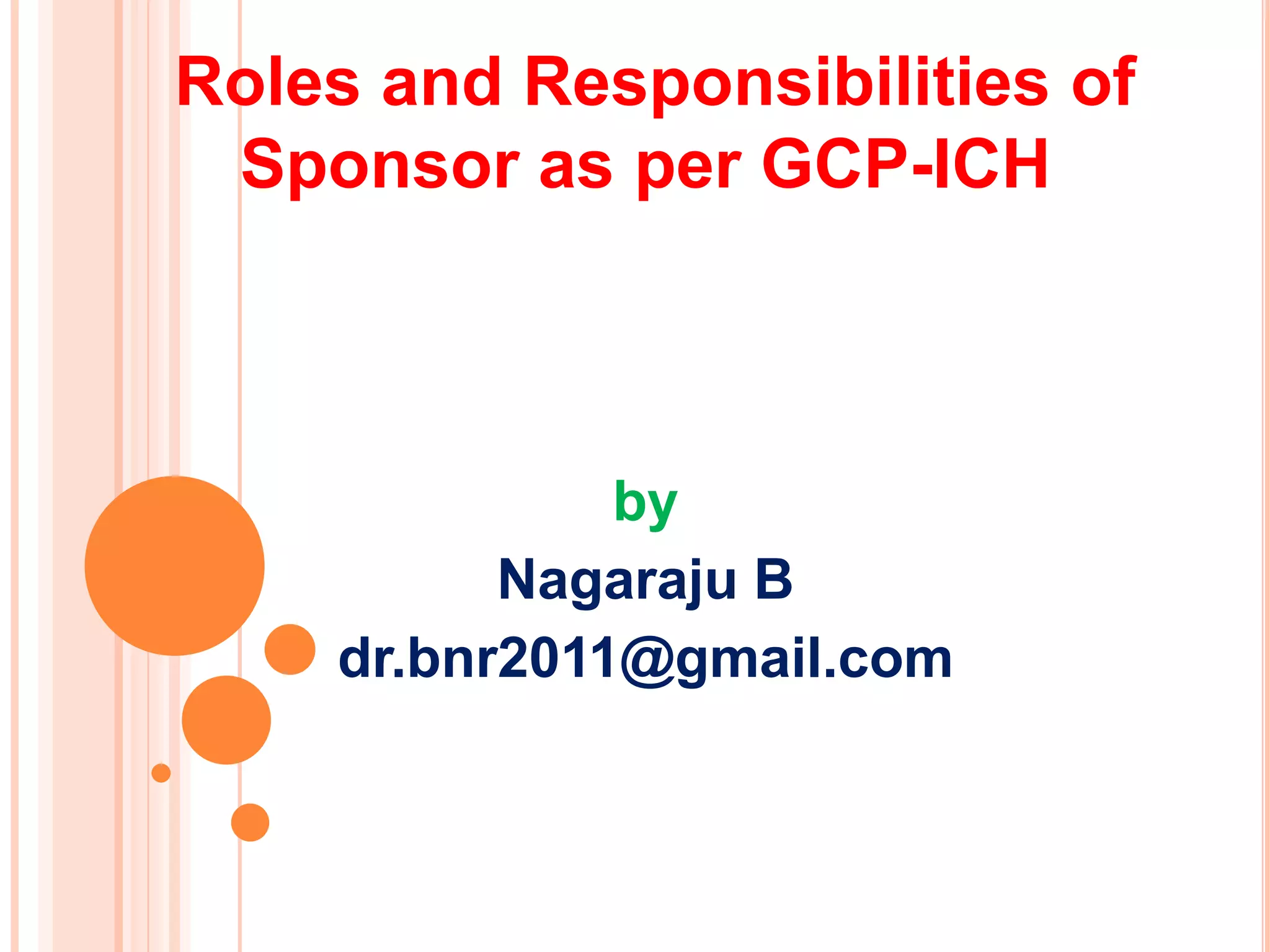 Roles and Responsibilities of sponsor in conducting clinical trials as ...