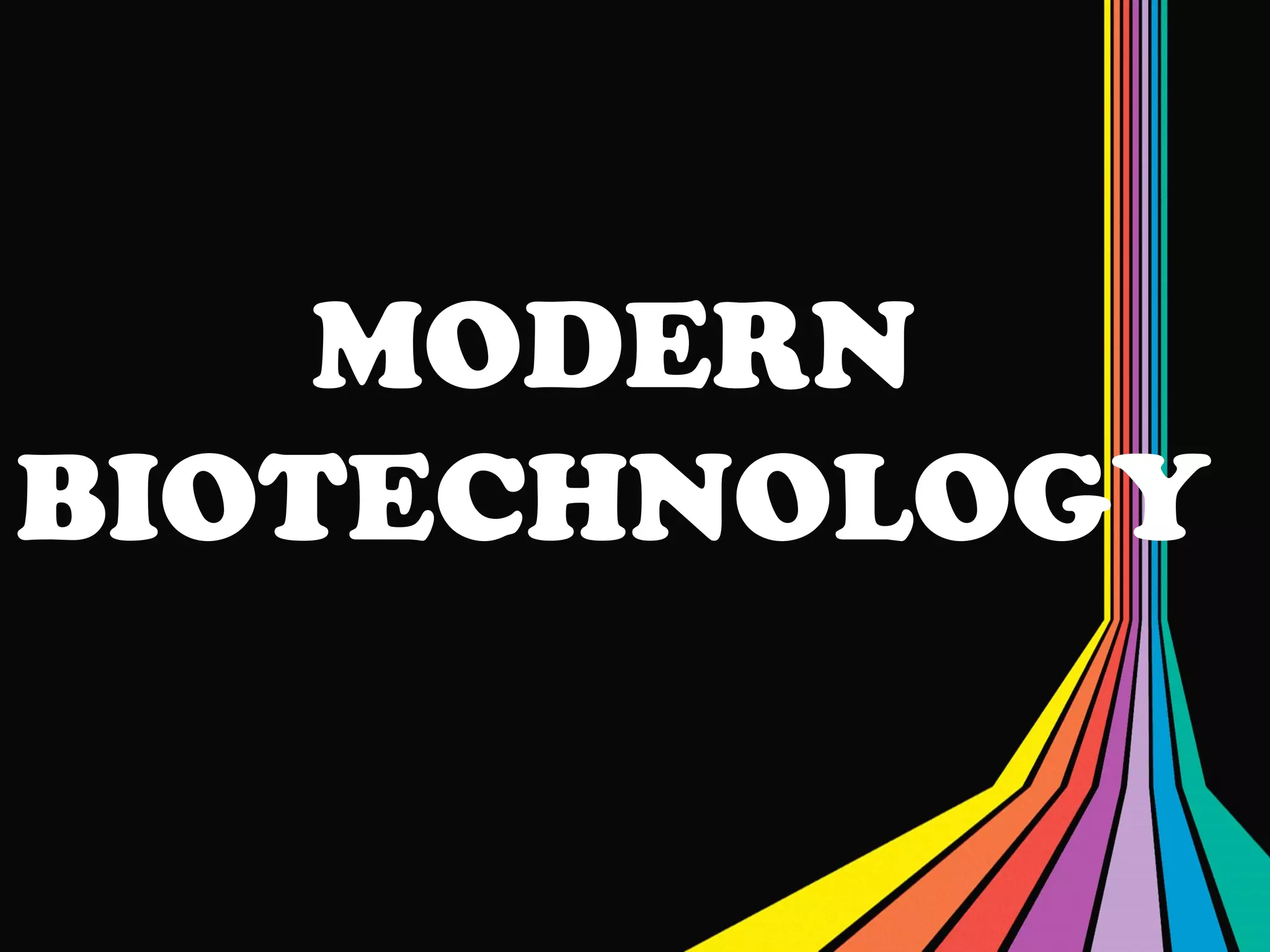 Guide to Modern Biotechnology | PPT