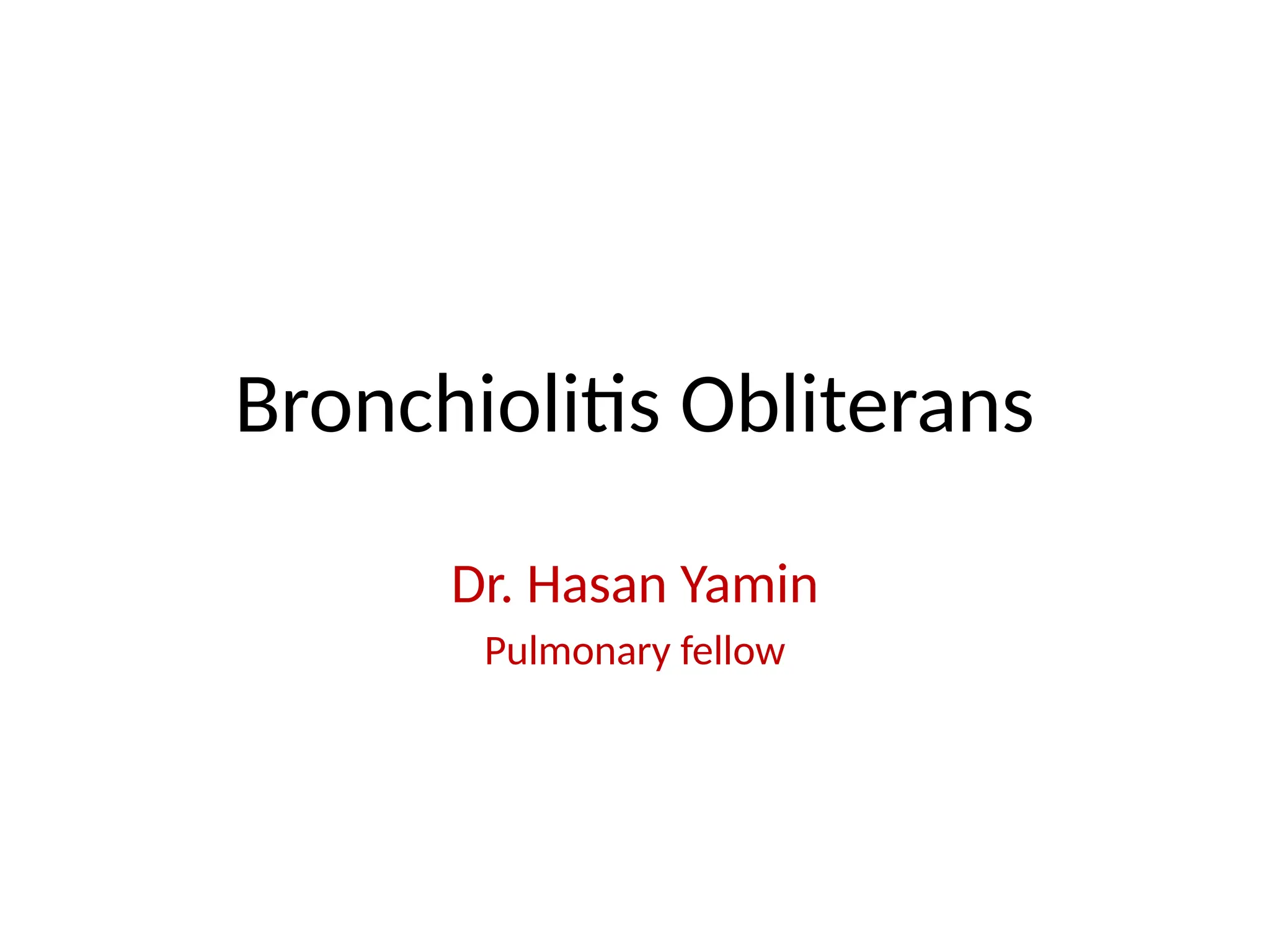 Bronchiolitis obliterans lecture definition and causes, treatment.pptx