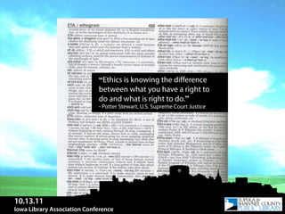 Ethics for Library Board ILA 2011 Presentation | PPT