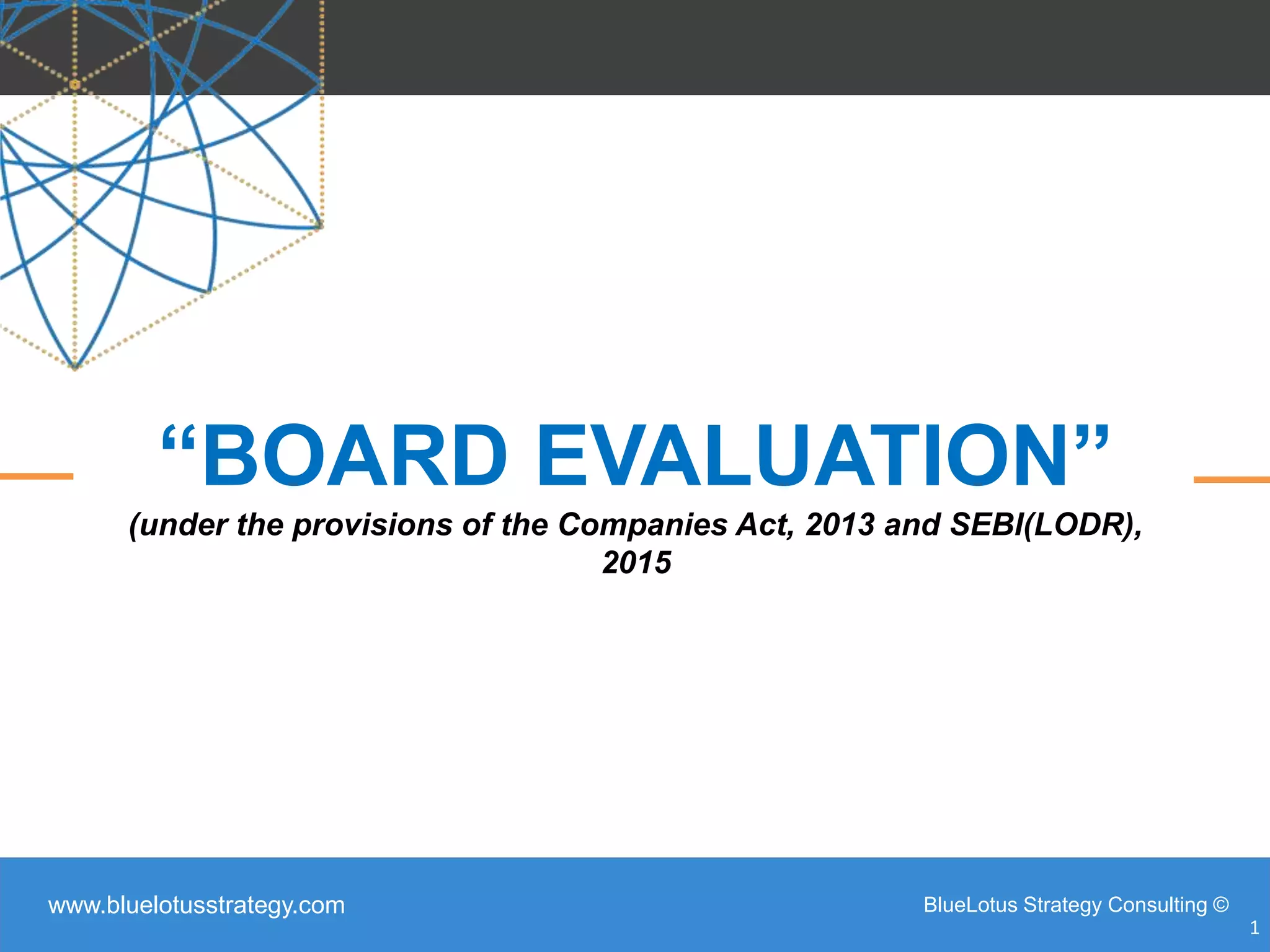 Board evaluation under Company Act '13 and SEBI '15 | PPTX