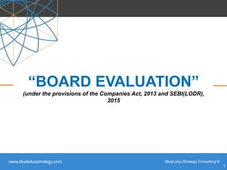 Board evaluation under Company Act '13 and SEBI '15 | PPTX