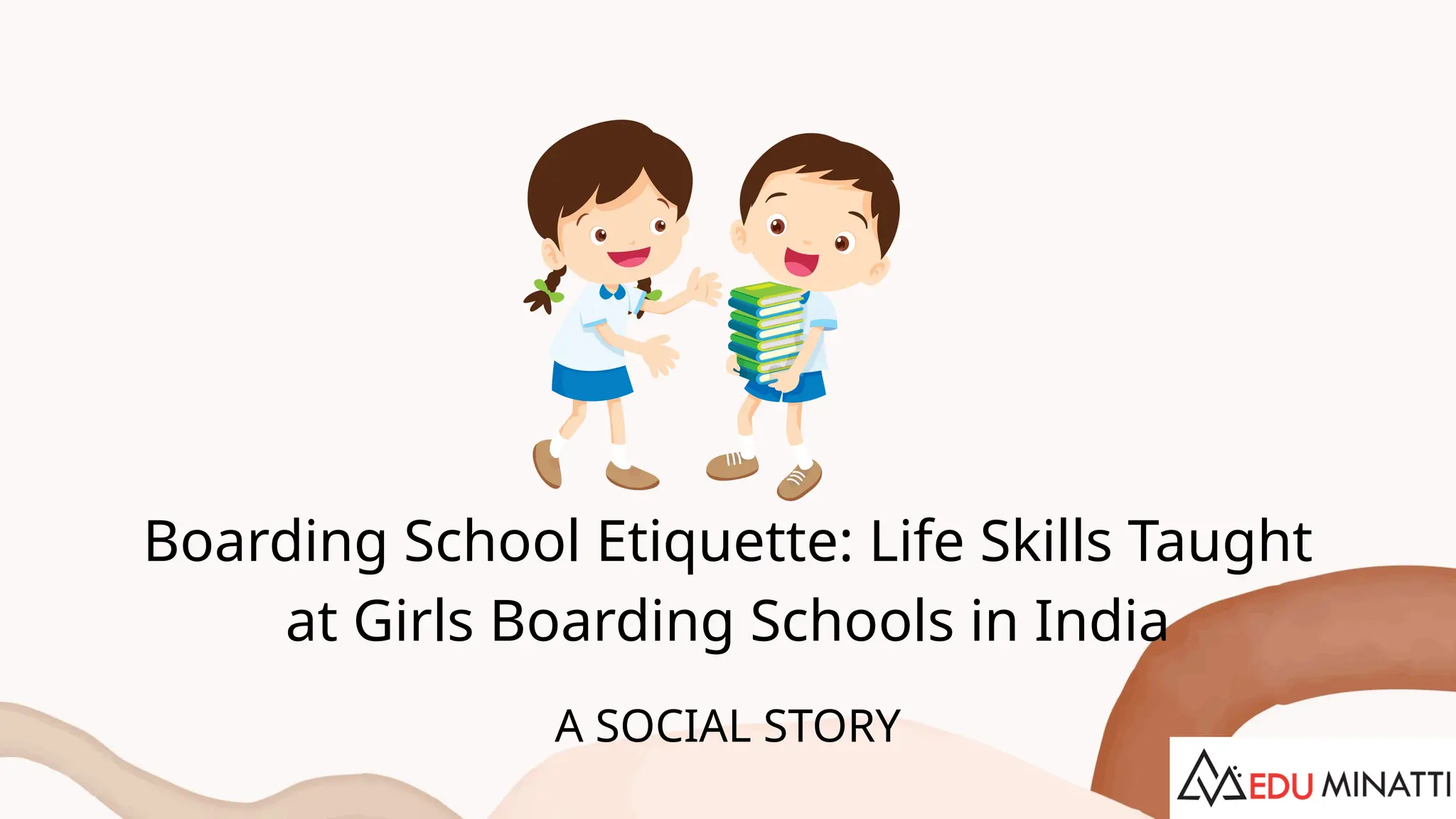 Boarding School Etiquette Life Skills Taught at Girls Boarding Schools in India.pptx