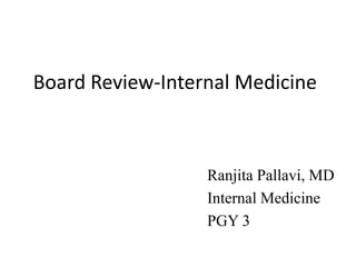 Board review internal medicine | PPTX