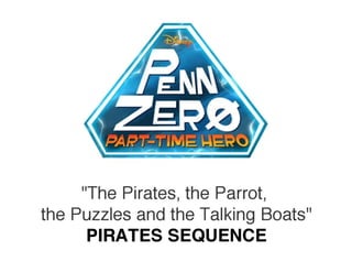 Penn Zero: Part-Time Hero - PIRATES SEQ | PDF