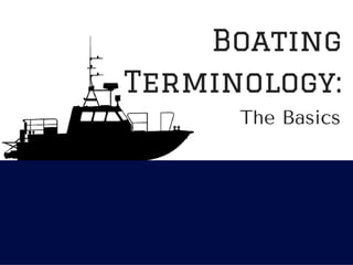 Boating Terminology: The Basics | PPT
