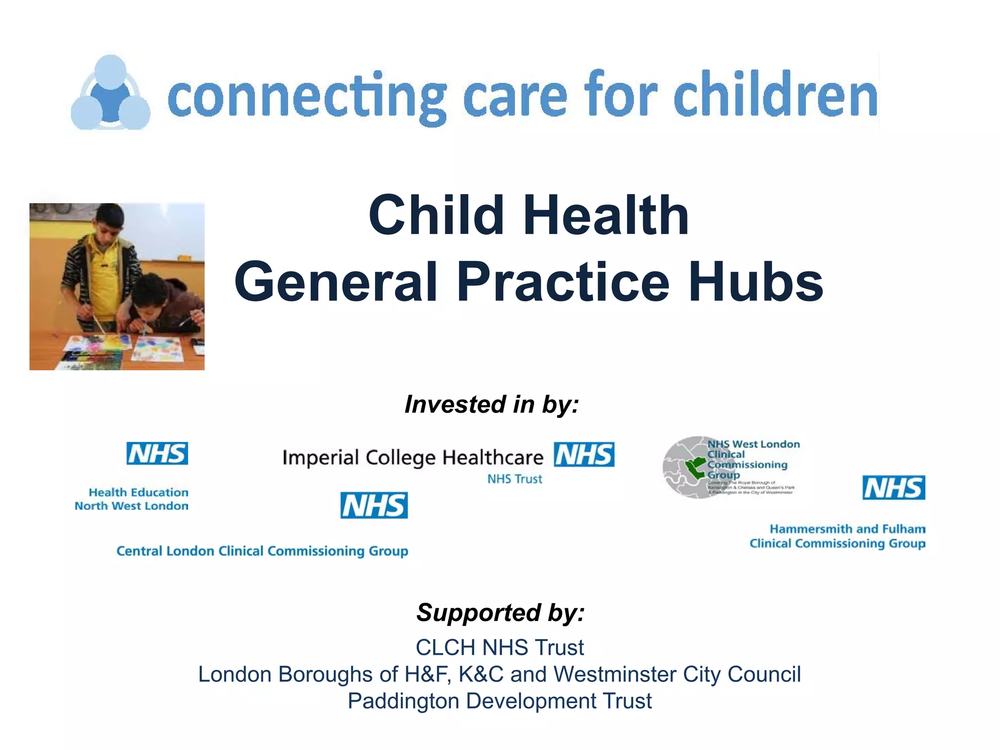 Bob Klaber and Mando Watson: Child health general practice hubs | PDF