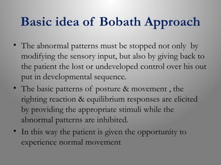 Bobath Approach in neurophysiotherapy,detail on bobath approach,note on ...
