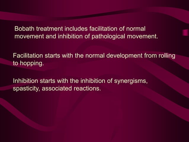 Bobath therapy.ppt | Brain and Nervous System Disorders | Diseases and ...