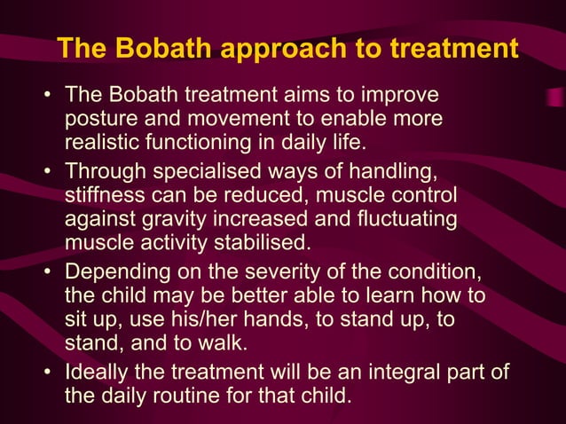 Bobath therapy.ppt | Brain and Nervous System Disorders | Diseases and ...
