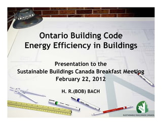 Bob Bach: Energy Efficiency in the Ontario Building Code | PDF