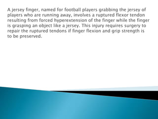 Mallet Finger and Jersey Finger - Common Football Injuries | PPTX