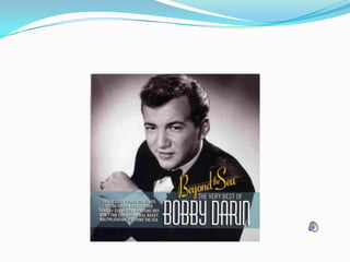 Bobby darin presentation | PPT