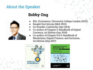 MA2017 | Bobby Ong | New Money: Cryptocurrency Trends, Challenges and ...