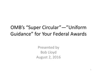 Effective Grants Management: Getting to Know the New OMB Grant ...