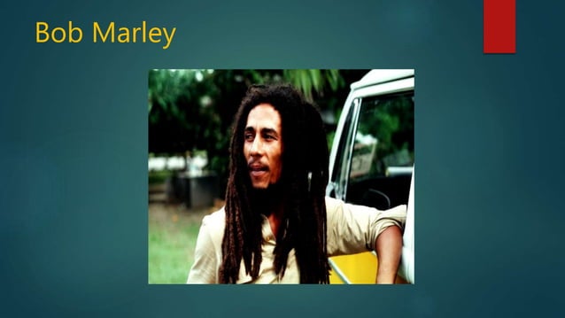 Bob marley | PPTX | Reggae | Music