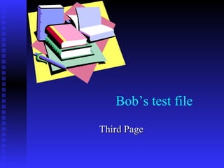 Bob’S Test File | PPT