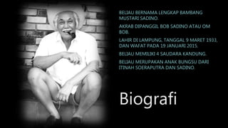 Biografi dan riwayat hidup Bob sadino (pengusaha sukses Indonesia) | PPTX