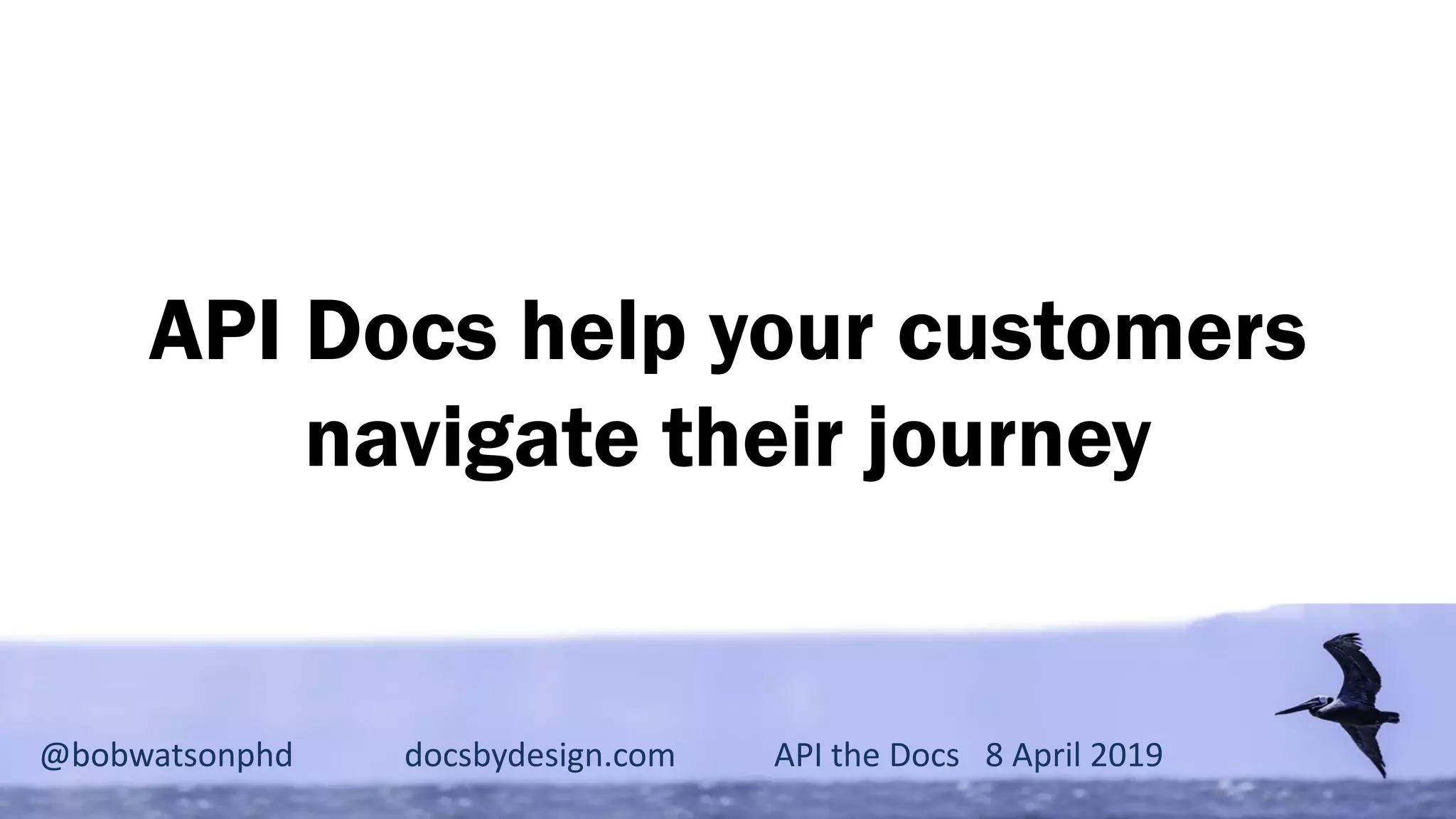 The Inverted Funnel of API Documentation | PPT