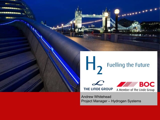Andrew Whitehead, BOC Hydrogen Refuelling | PPT | Chemistry | Science