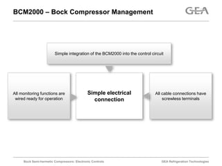 Bock Semi-hermetic Compressors: Electronic Controls | PPTX