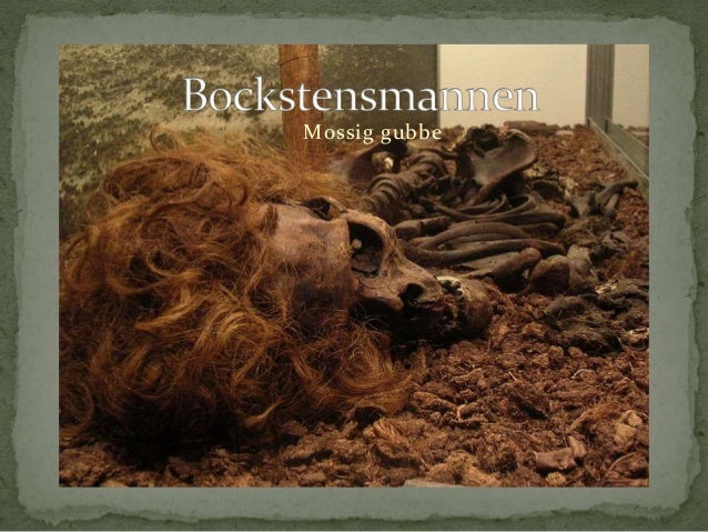 GOTW#5 Bockstensmannen