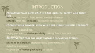 Optimized packaging solution for coconut milk powder | PPTX