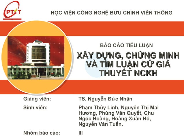 Báo cáo tiểu luận xây dựng, chứng minh và tìm luận cứ giả thuyết nghiên cứu khoa học | PPT