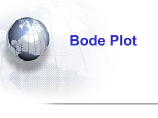 BODE PLOT FOR CLOSE LOOP CONTROL SYSTEMS | PPT