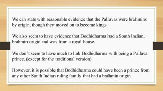 Bodhidharma and pallavas | PPT