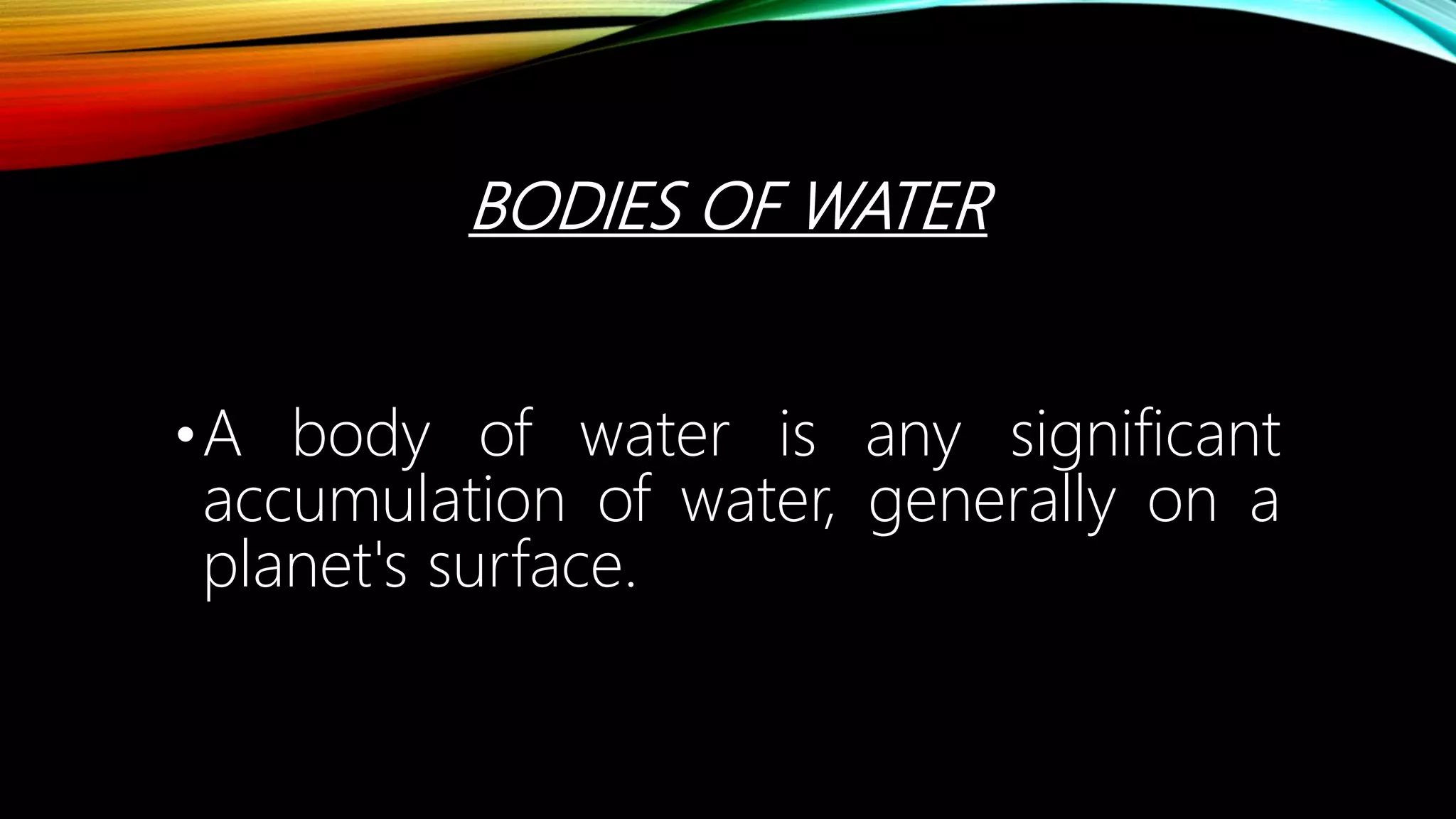 Bodies of water | PPTX