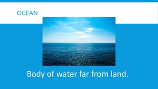 Bodies of water | PPTX | Geography | Science