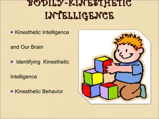 Bodily kinesthetic intelligence | PPT