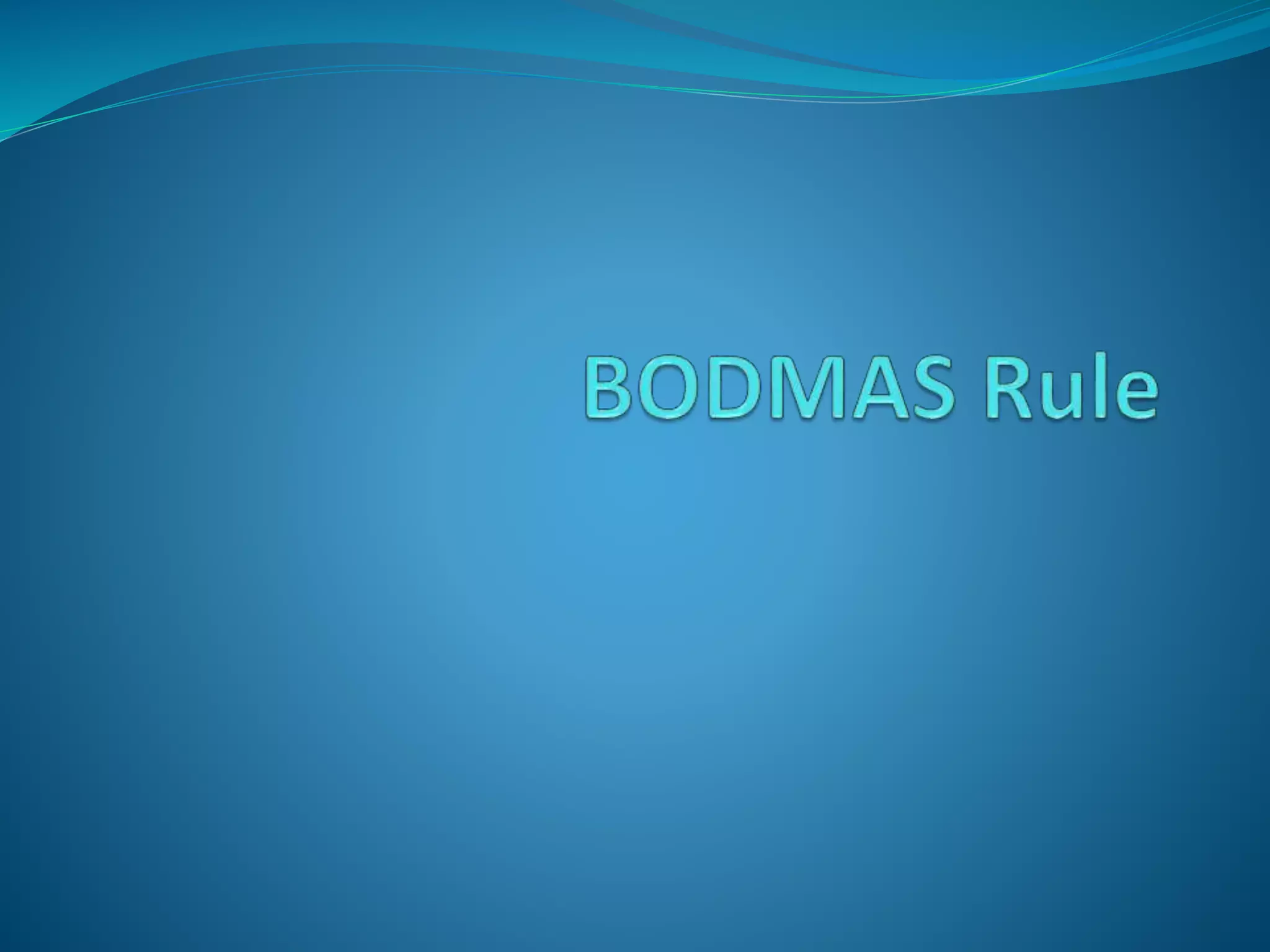Bodmas rule | PPTX