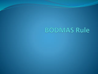 Bodmas rule | PPT