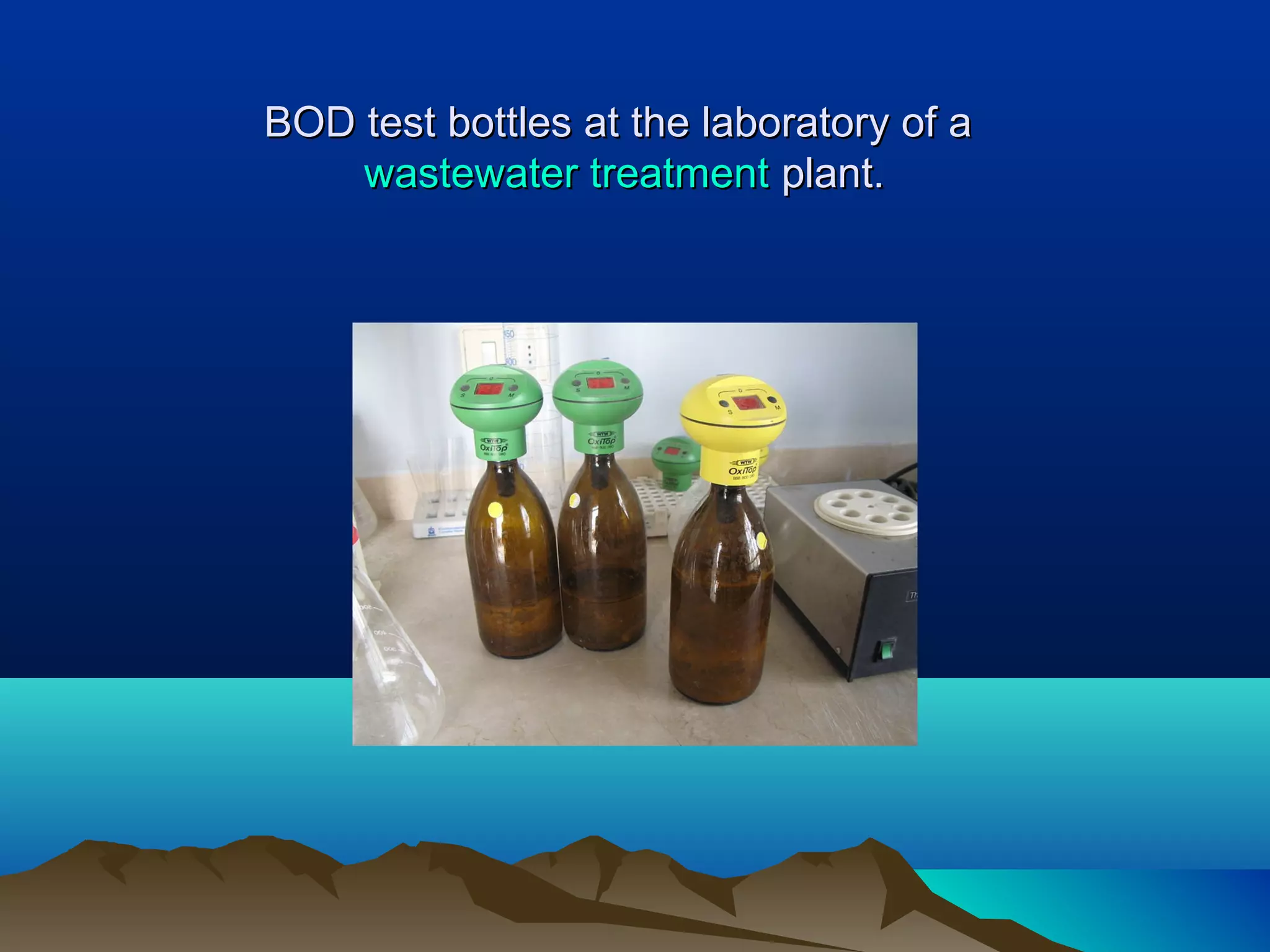 BIOLOGICAL OXYGEN DEMAND | PPT