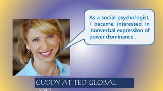 Your body language shapes you by Deboleena Dutta | PPT