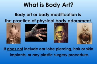 Body Art: The Good, The Bad, The Terribly Awful | PPT