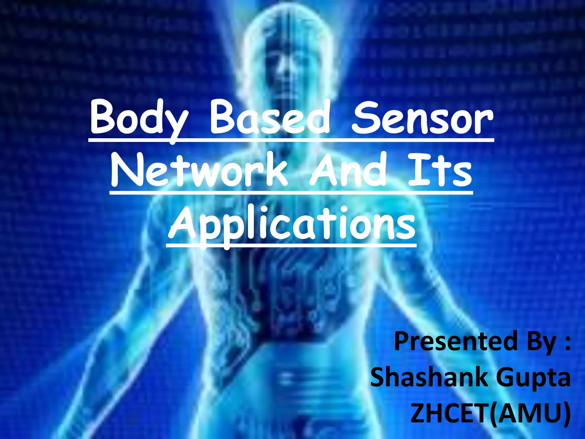 Body based sensor network and its applications | PPTX