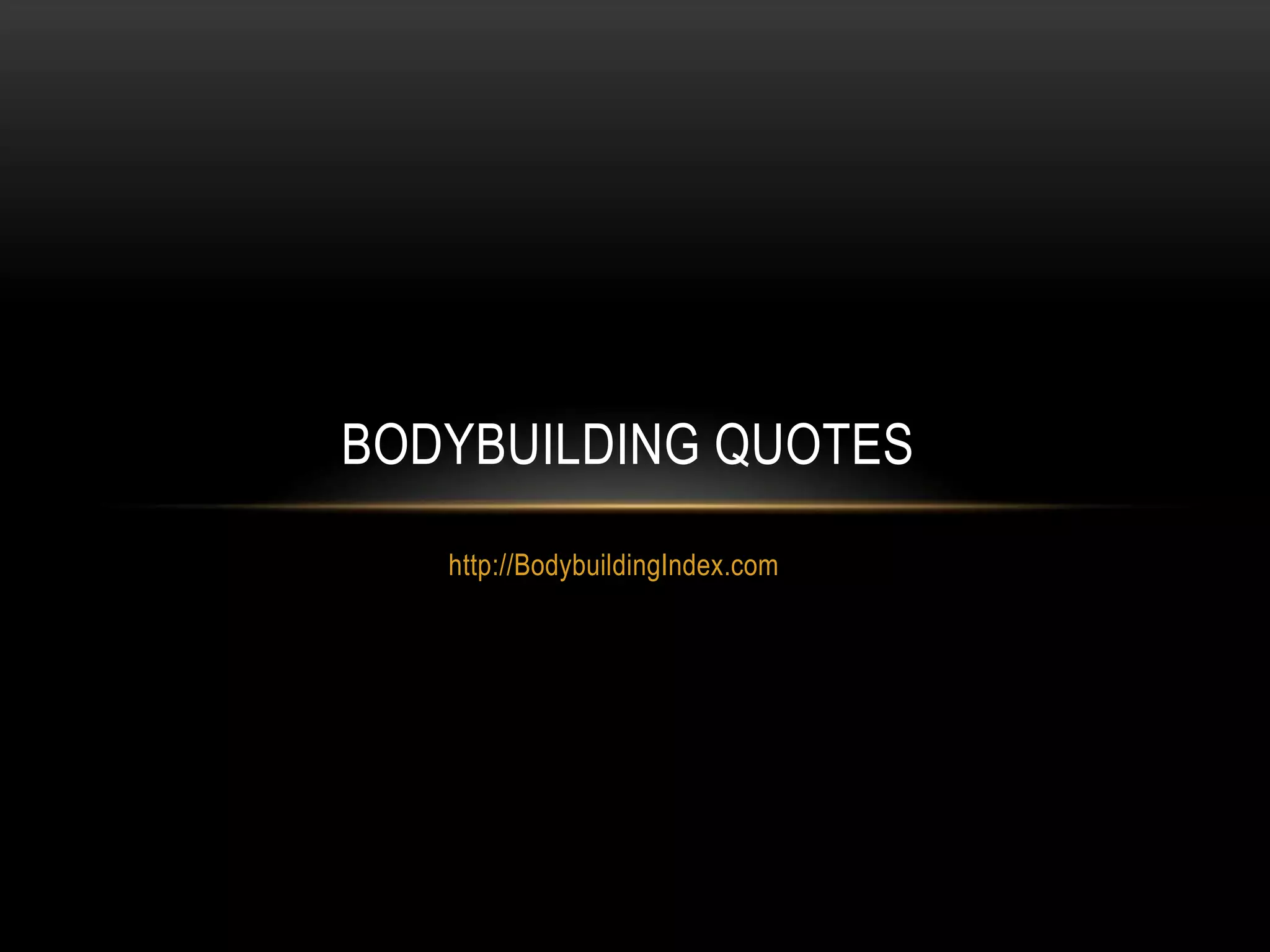 Bodybuilding Quotes, Bodybuilding motivation Quotes, Bodybuilding ...