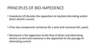 Body composition monitoring by bioimpedence spectroscopy | PPT