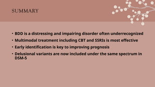 Body Dysmorphic Disorder (BDD).pptx Education | PPTX