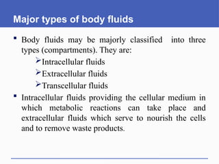 Body fluid- Intracellular, Extracellular and Specilized fluids.pptx